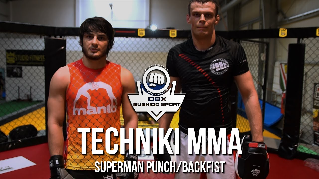 Techniki MMA: Superman punch oraz Backfist | MMAROCKS