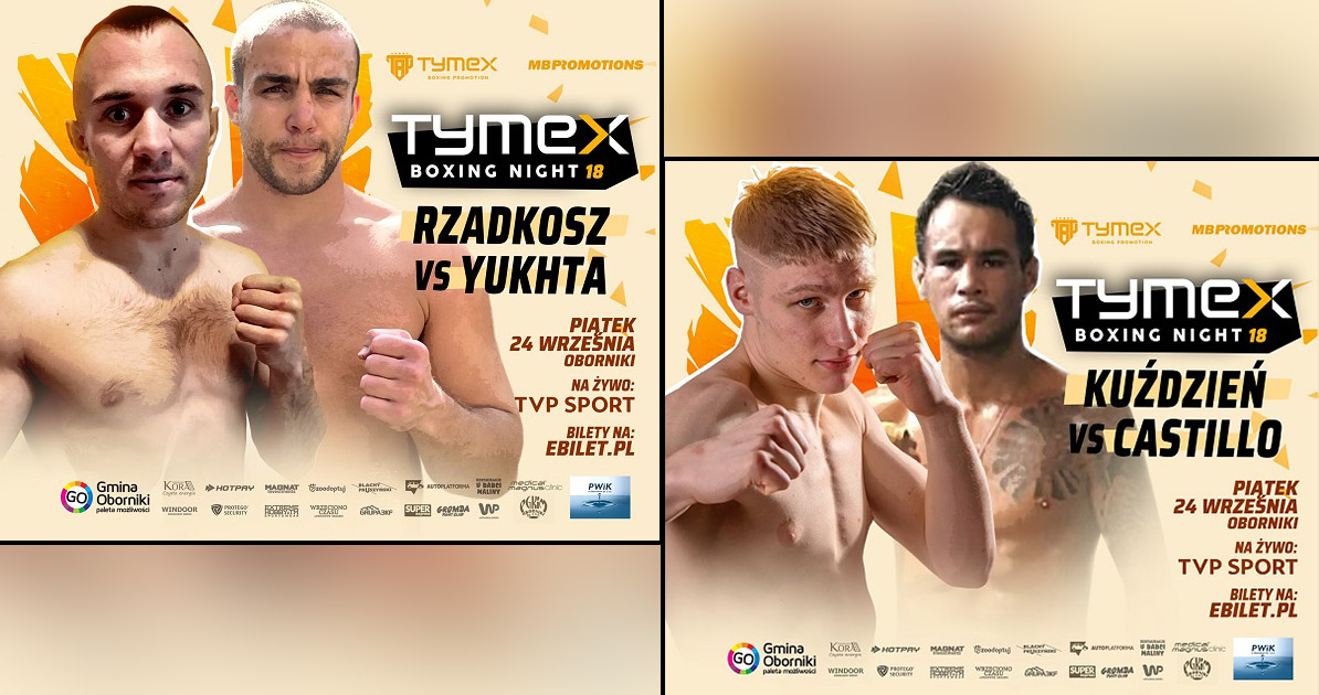 TYMEX Boxing Night 18: Rzadkosz vs Yukhta i Kuździeń vs Castillo na ...