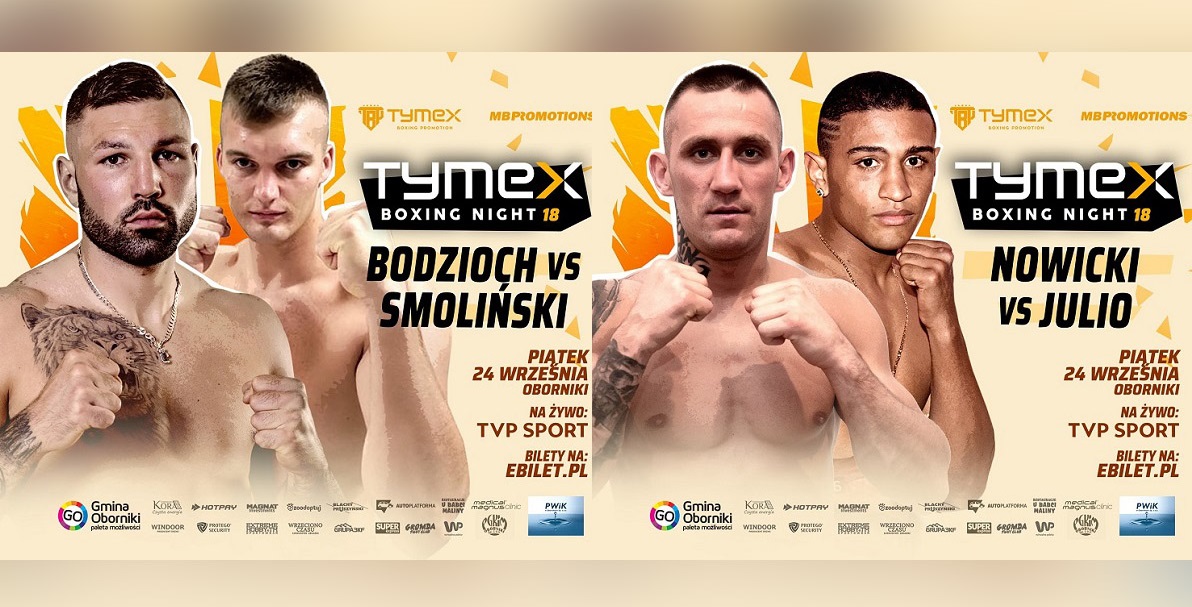 TYMEX Boxing Night 18: Bodzioch vs Smoliński i Nowicki vs Julio na ...